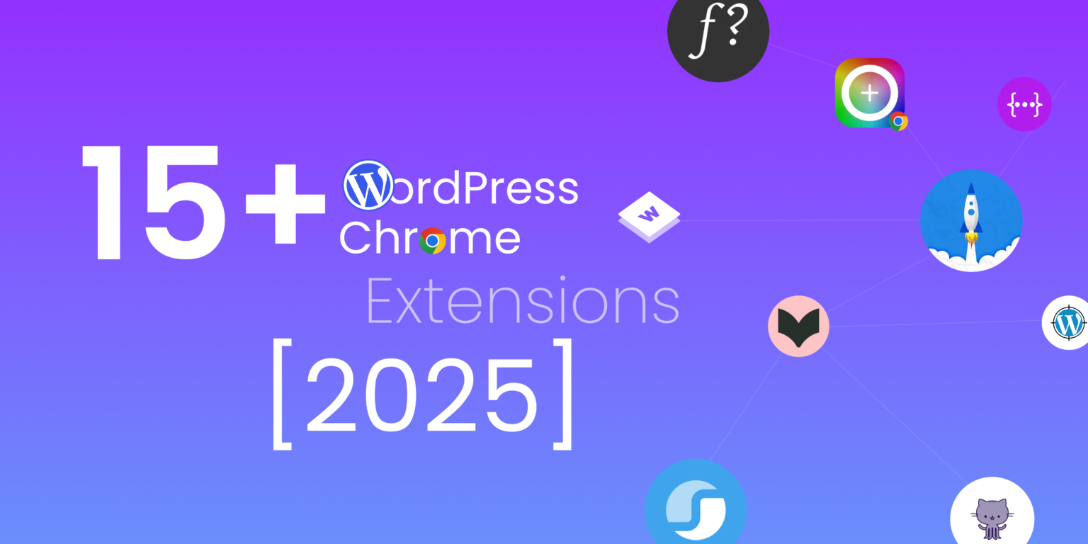 15+ Best WordPress Chrome Extensions [2025]